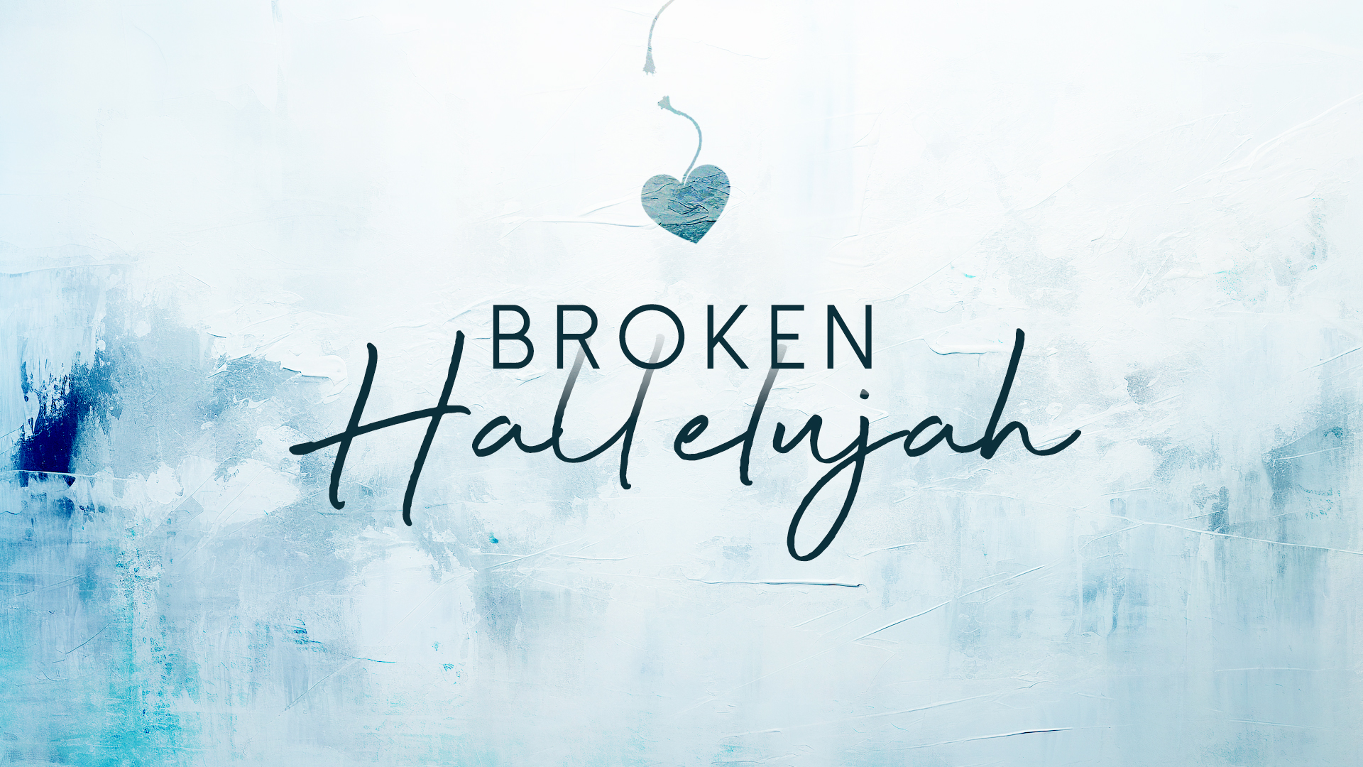 Broken Hallelujah | Coastal Community Church | Coastal Community Church